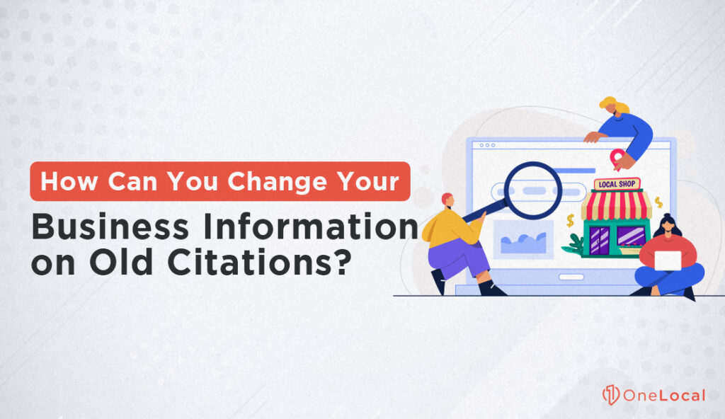 How to Update Your Business Information on Old Citations