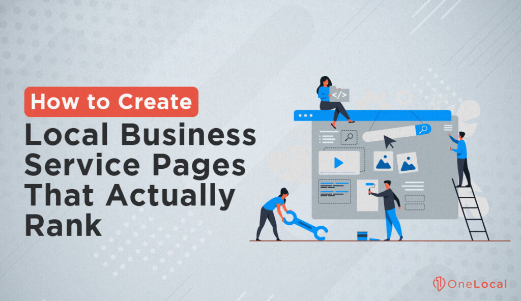 Service Pages: How to Create Local Business Pages That Rank