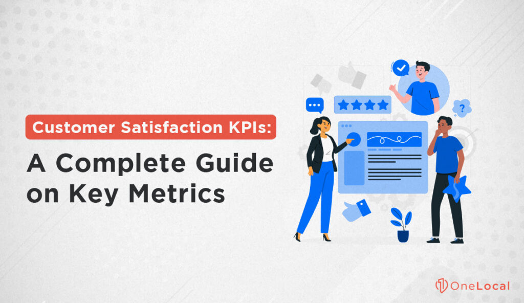 Customer Satisfaction KPIs: Key Metrics for Success